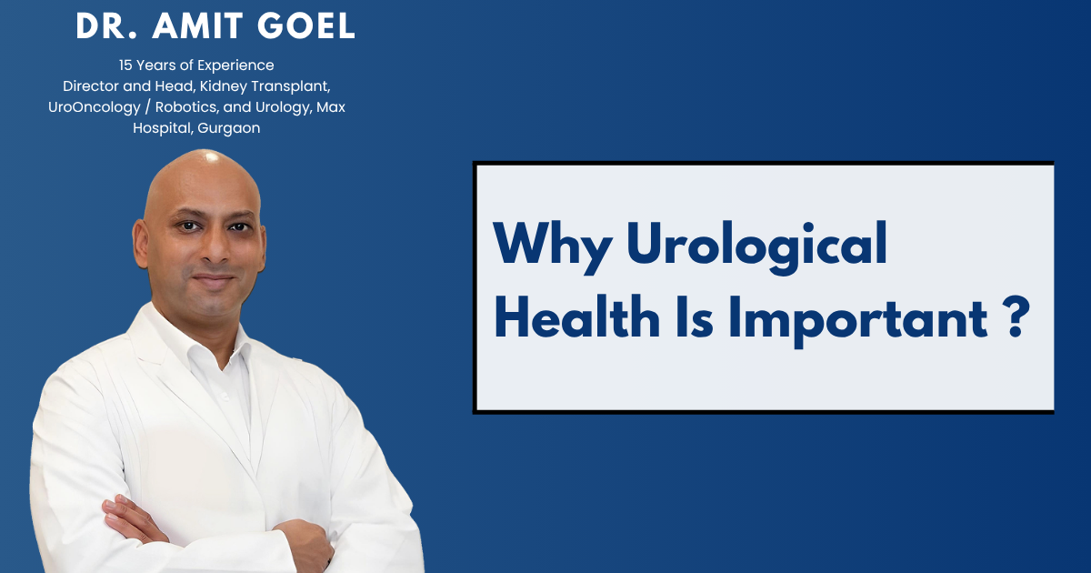 The Basics of Urology: Why It’s Important for Your Overall Health? - Dr ...