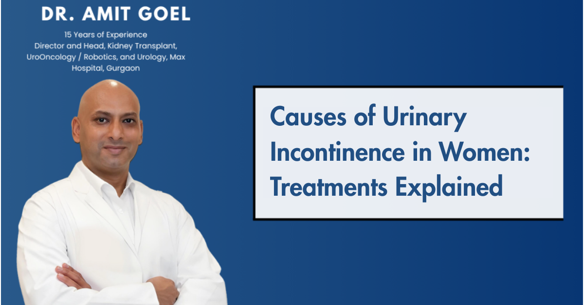 Causes of Urinary Incontinence in Women: Treatments Explained